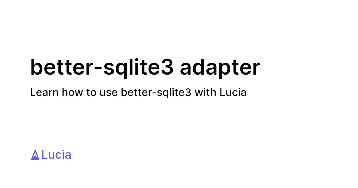 better-sqlite3 adapter · Lucia