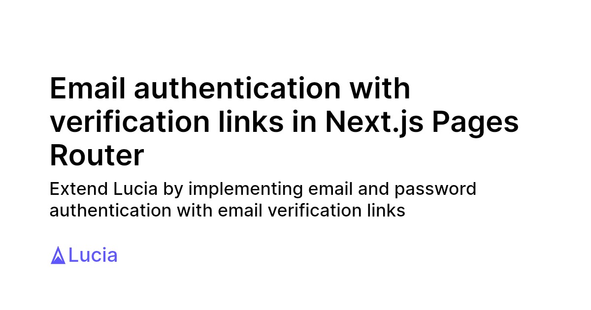 Email authentication with verification links in Next.js Pages Router ...