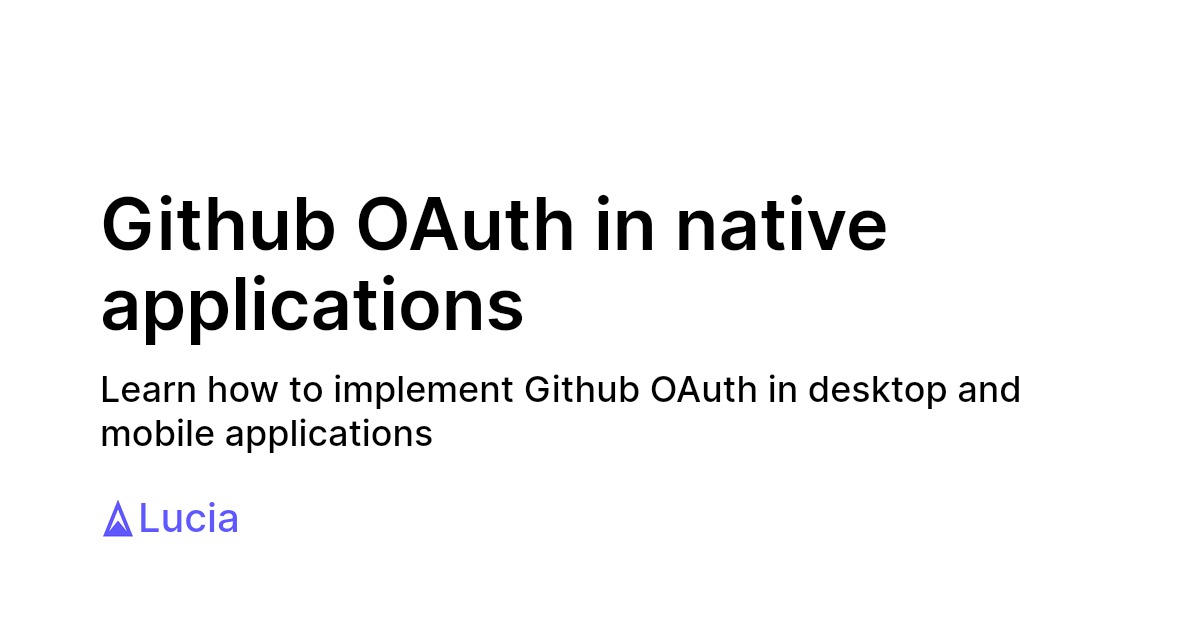 Github OAuth in native applications · Lucia Github OAuth in native applications · Lucia