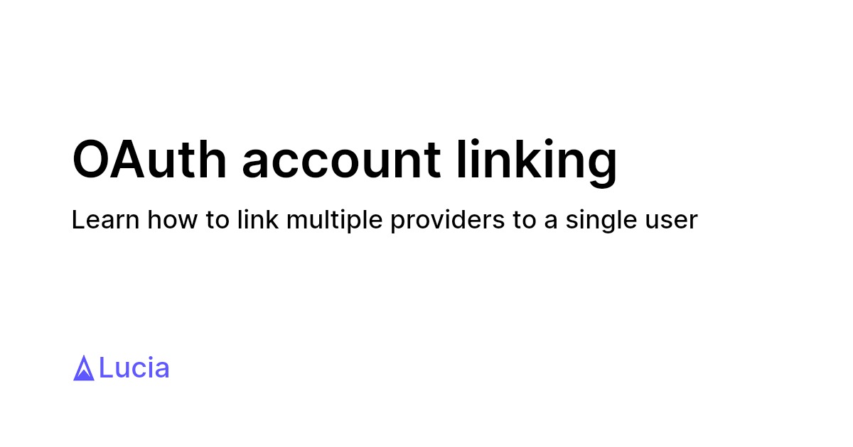 OAuth account linking · Lucia OAuth account linking · Lucia