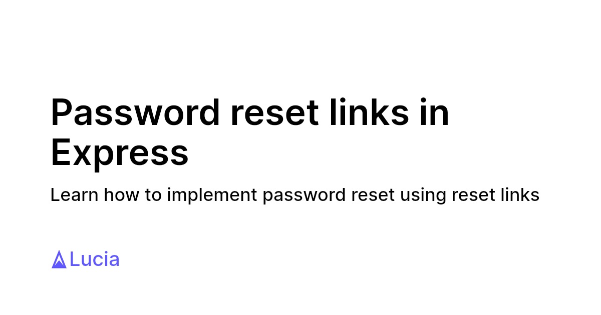 Password reset links in Express · Lucia