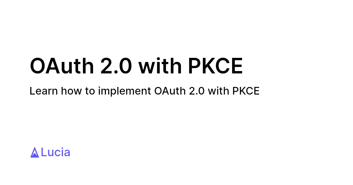 Oauth 2 0 With Pkce · Lucia