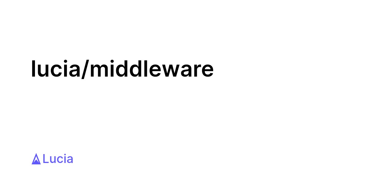 lucia/middleware · Lucia